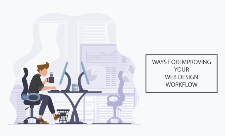 Ways For Improving Your Web Design Workflow | Blog