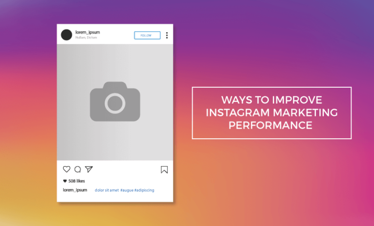 Ways To Improve Instagram Marketing Performance | Blog