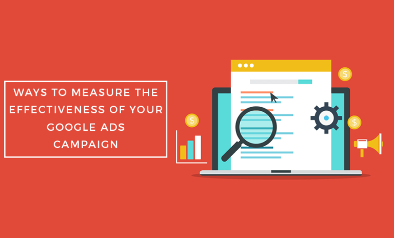 Ways To Measure The Effectiveness Of Your Google Ads Campaign | Blog